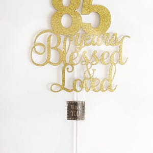 85th Birthday Cake Topper 85 Years Blessed & Loved Anniversary Cake ...