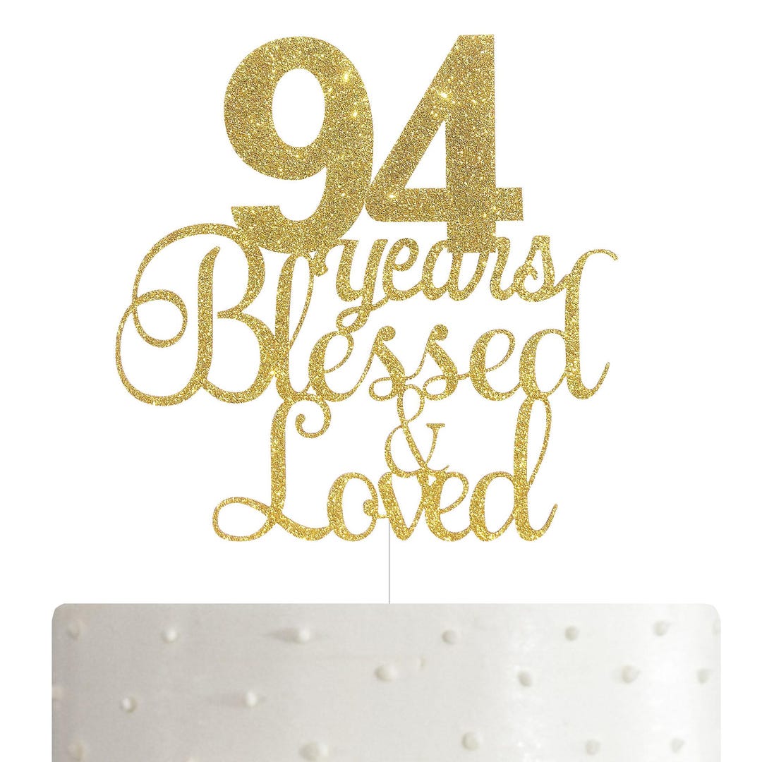 94th Birthday Cake Topper 94 Years Blessed & Loved Anniversary Cake ...