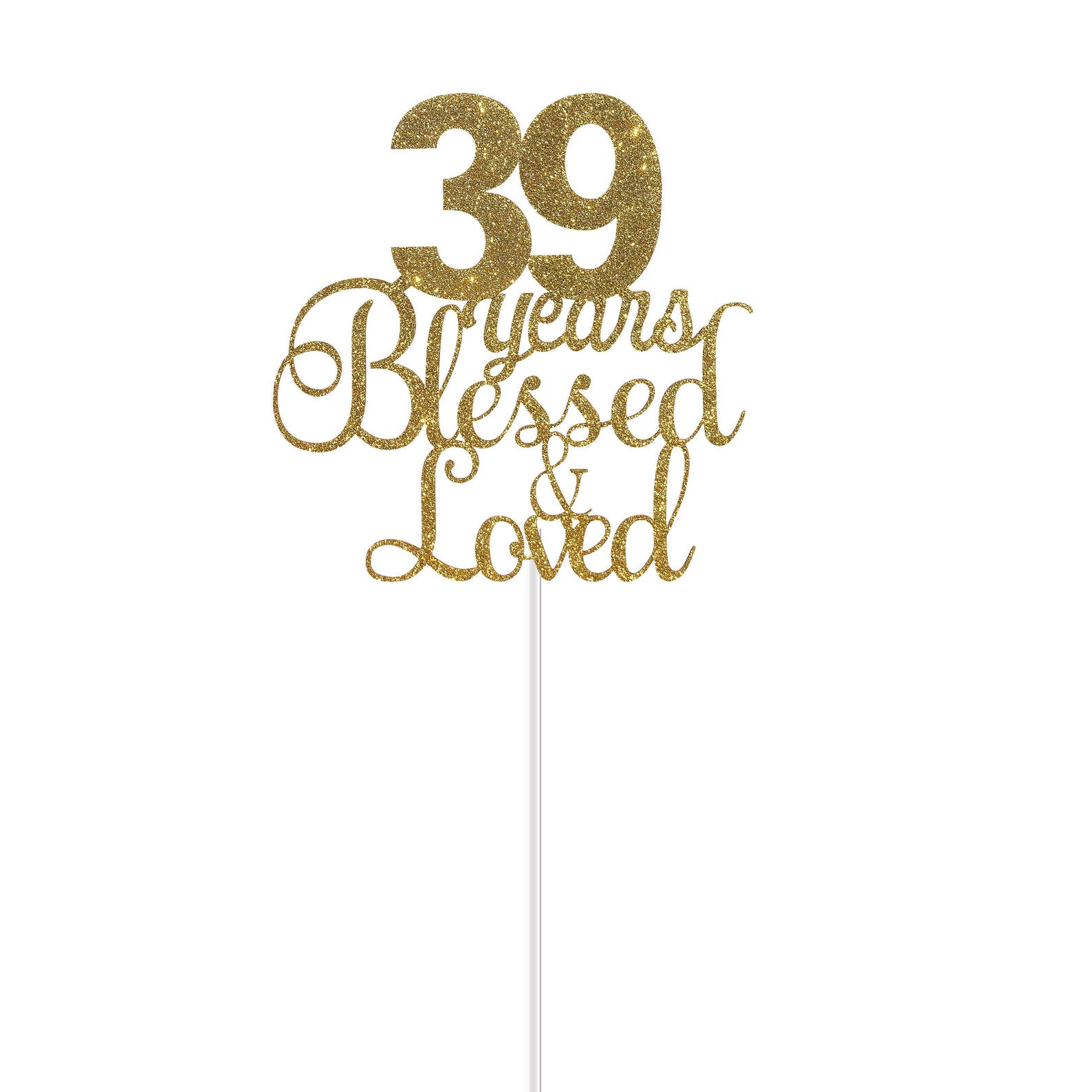 39th Birthday Cake Topper 39 Years Blessed & Loved Anniversary Cake ...