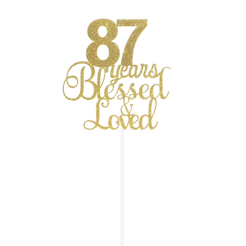 87th Birthday Cake Topper 87 Years Blessed & Loved Anniversary Cake ...