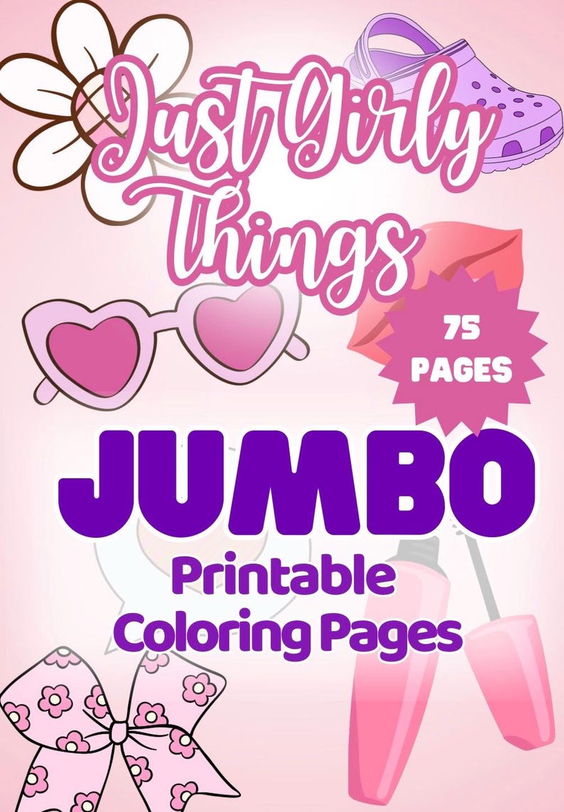JUMBO Printable “just Girly Things” Coloring Pages- Bold and Large for ...
