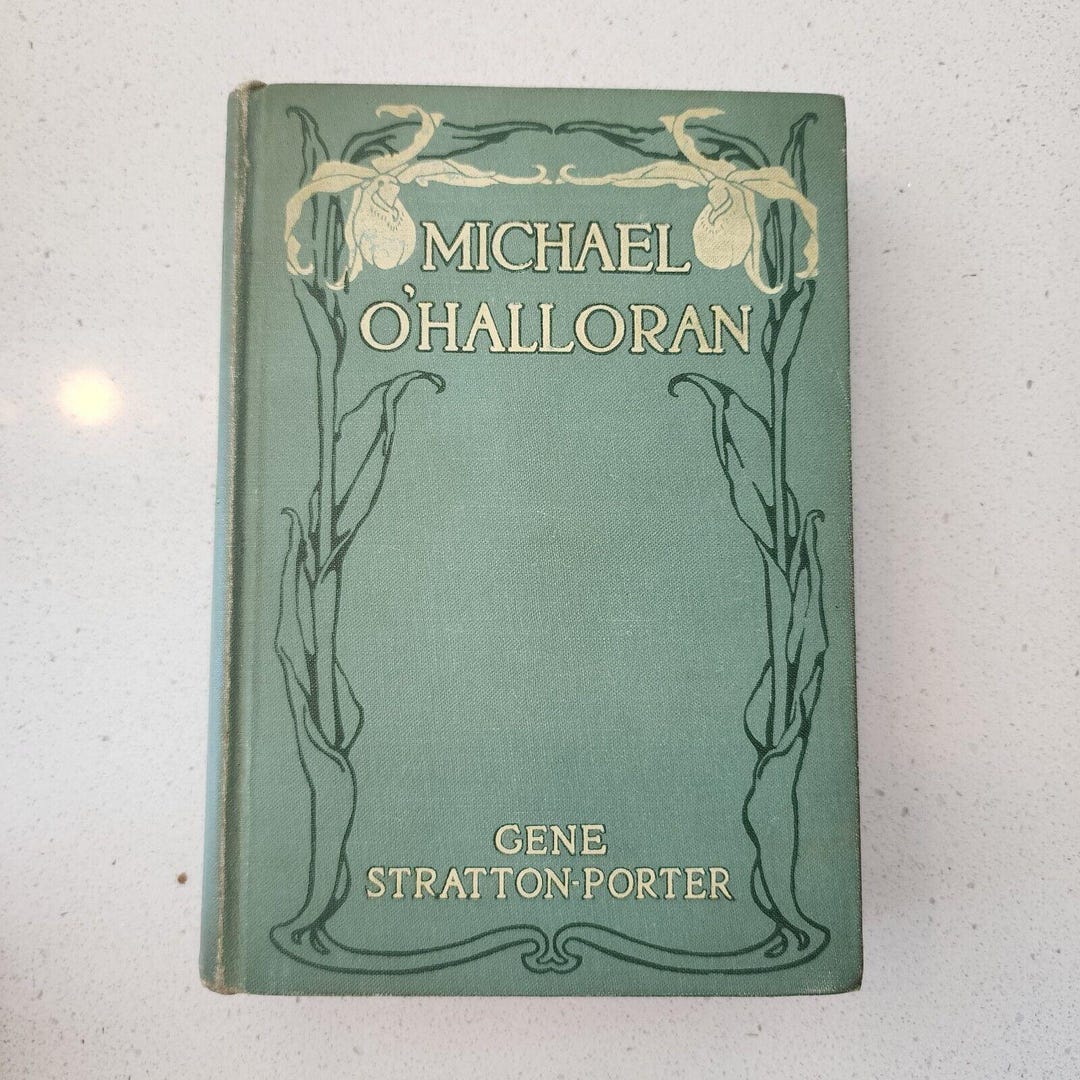 MICHAEL O'HALLORAN ~ Gene Stratton-porter 1915 HC Illustrated by ...