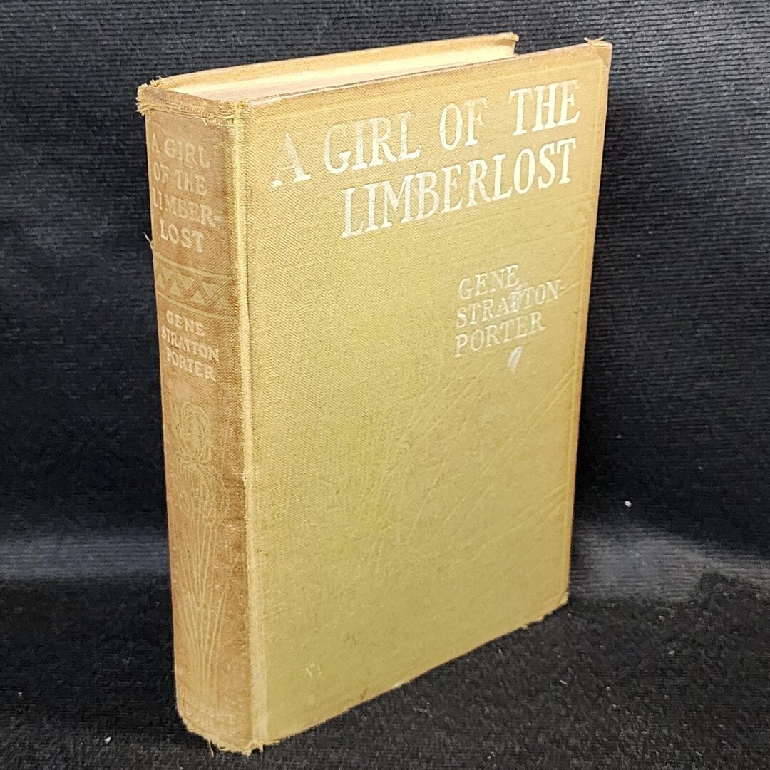 A Girl of the Limberlost 1909 First Edition by Gene Stratton Porter ...