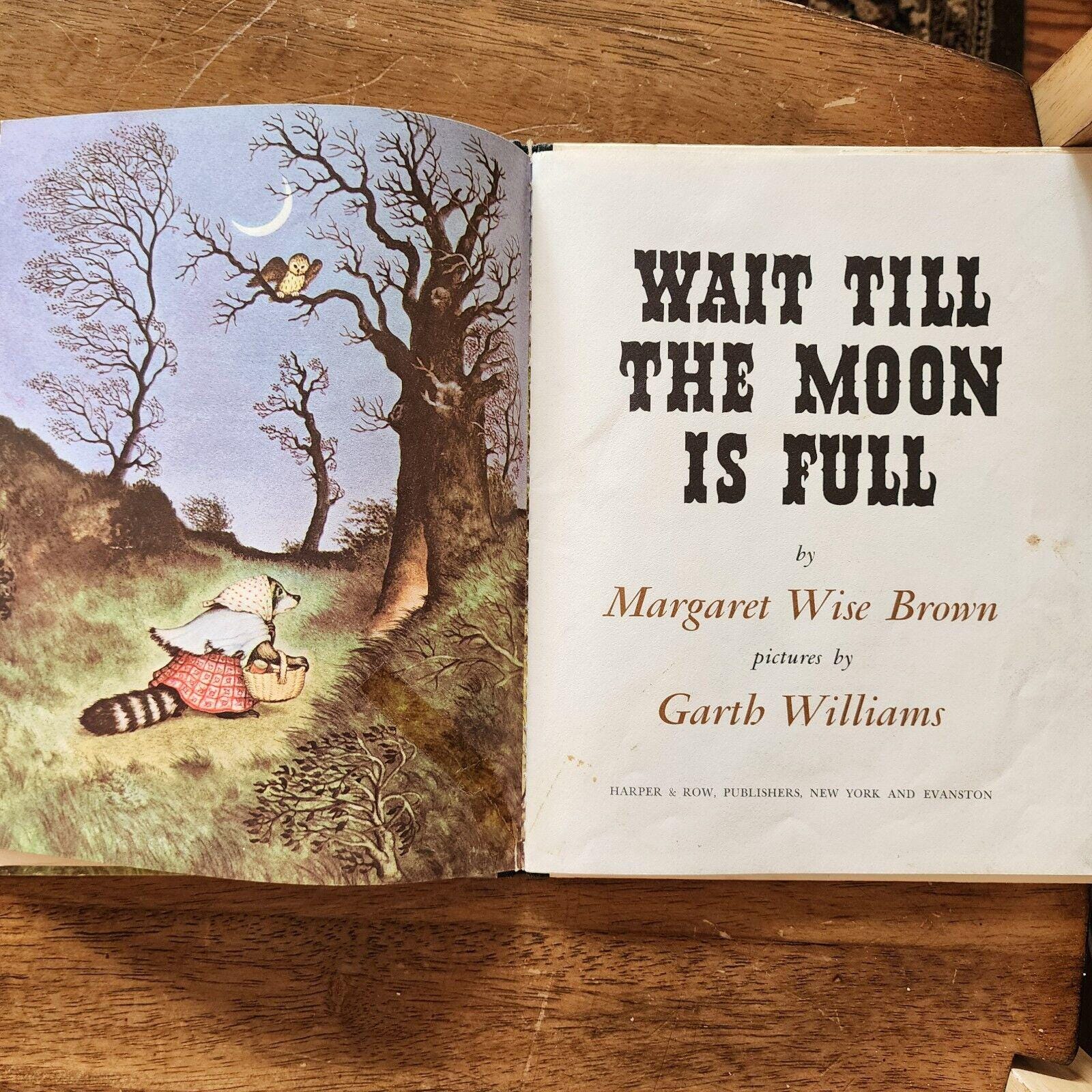 1948 "wait Until the Moon is Full" Children's Book by Margaret Wise ...