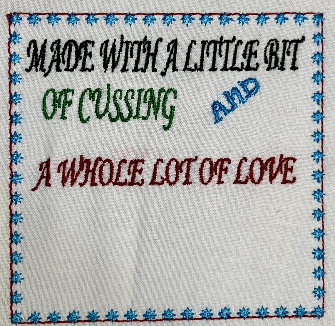 Funny Quilt Label 4x4 Hoop. Made With Love and Cussing Machine ...