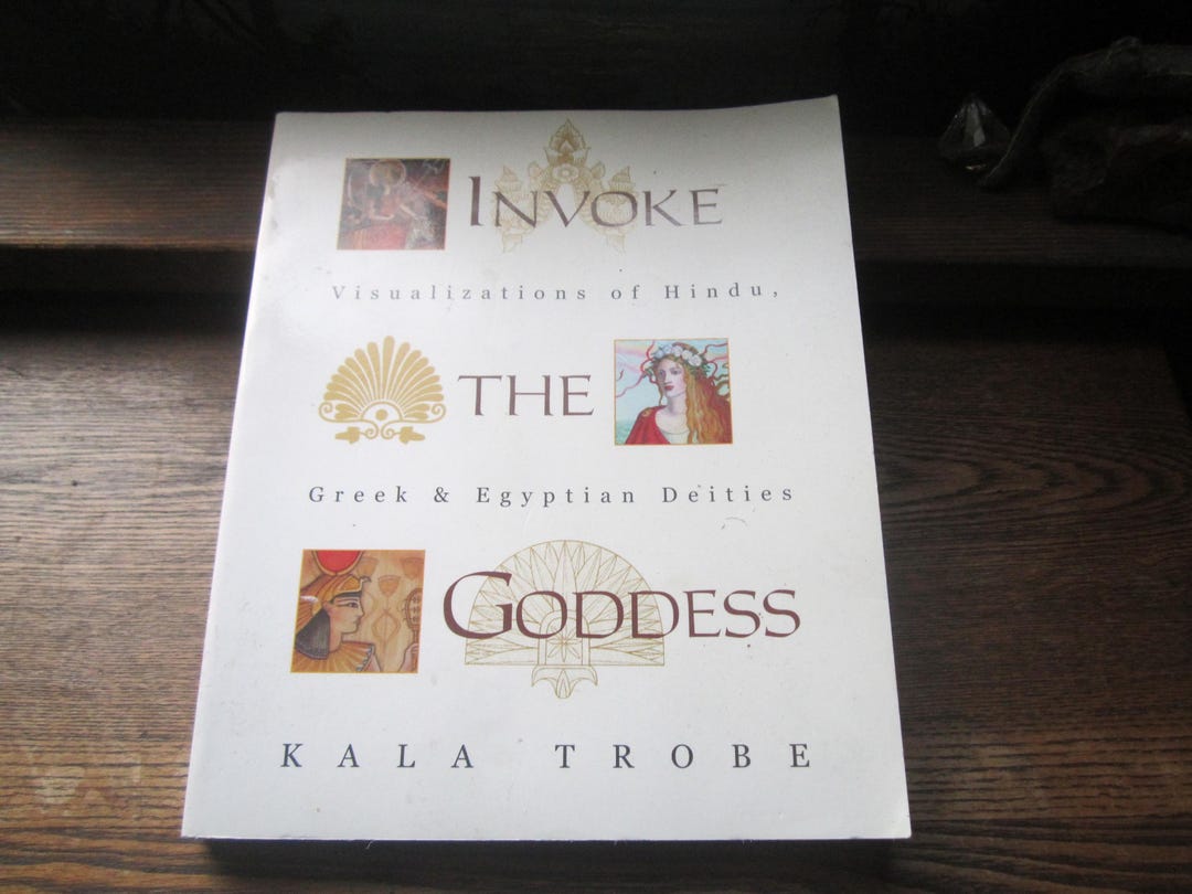 Invoke the Goddess, Visualizing Hindu, Greek & Egyptian Deities, by ...