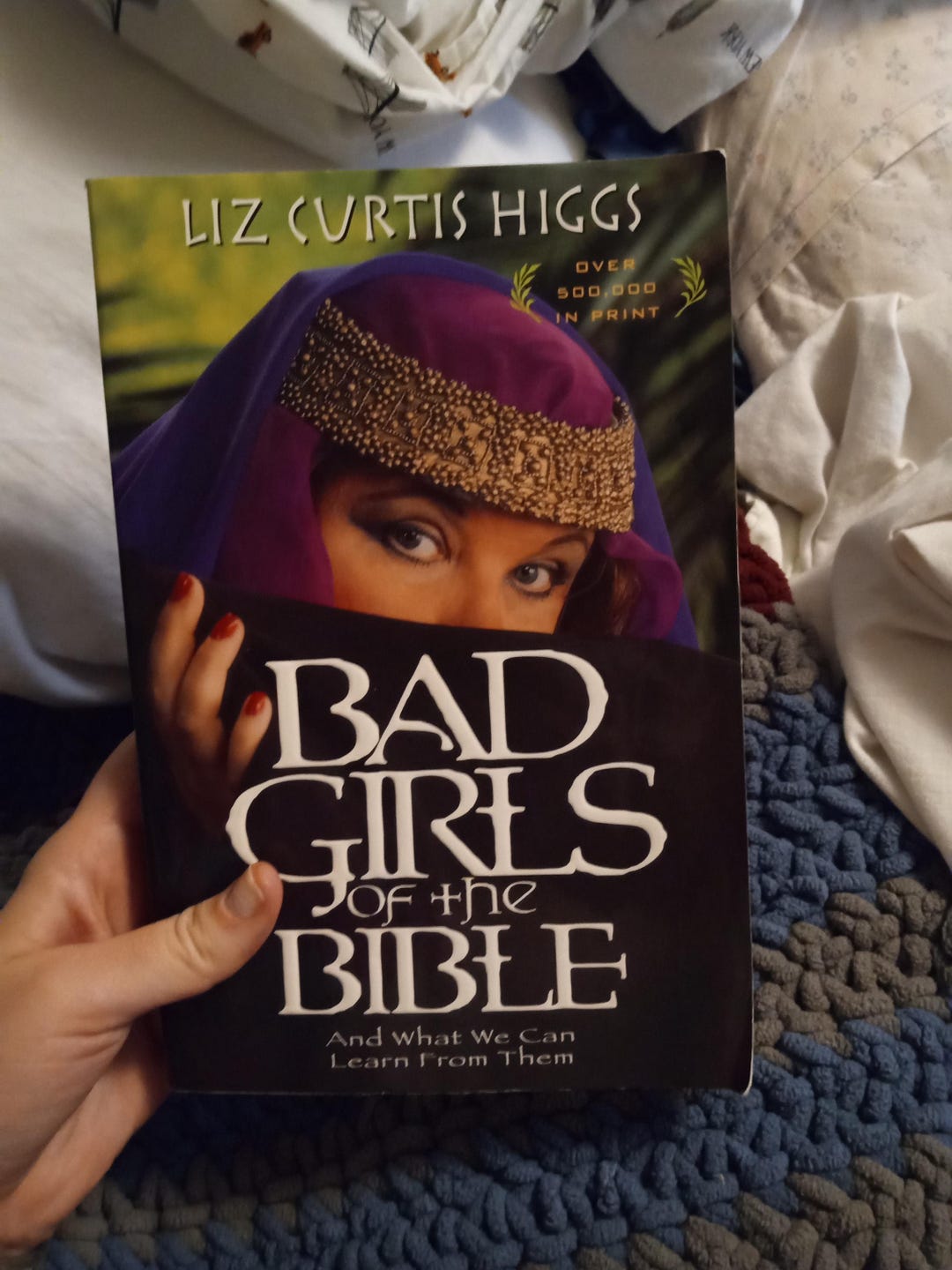 Bad Girls of the Bible (and What We Can Learn From Them) by Liz Curtis ...