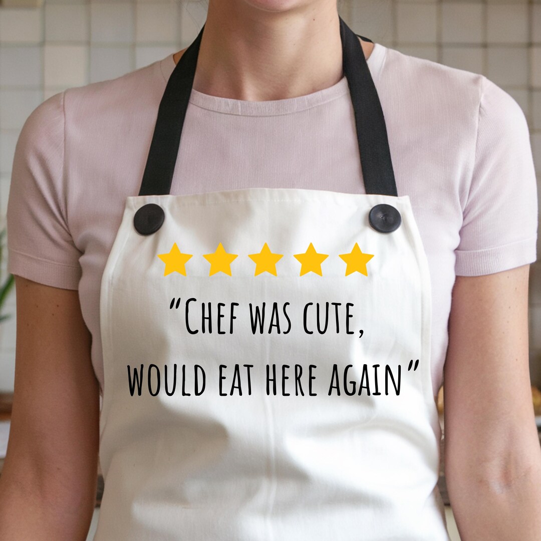 Cute Apron, Chef is Cute Would Eat Here Again Apron, Housewife Apron ...
