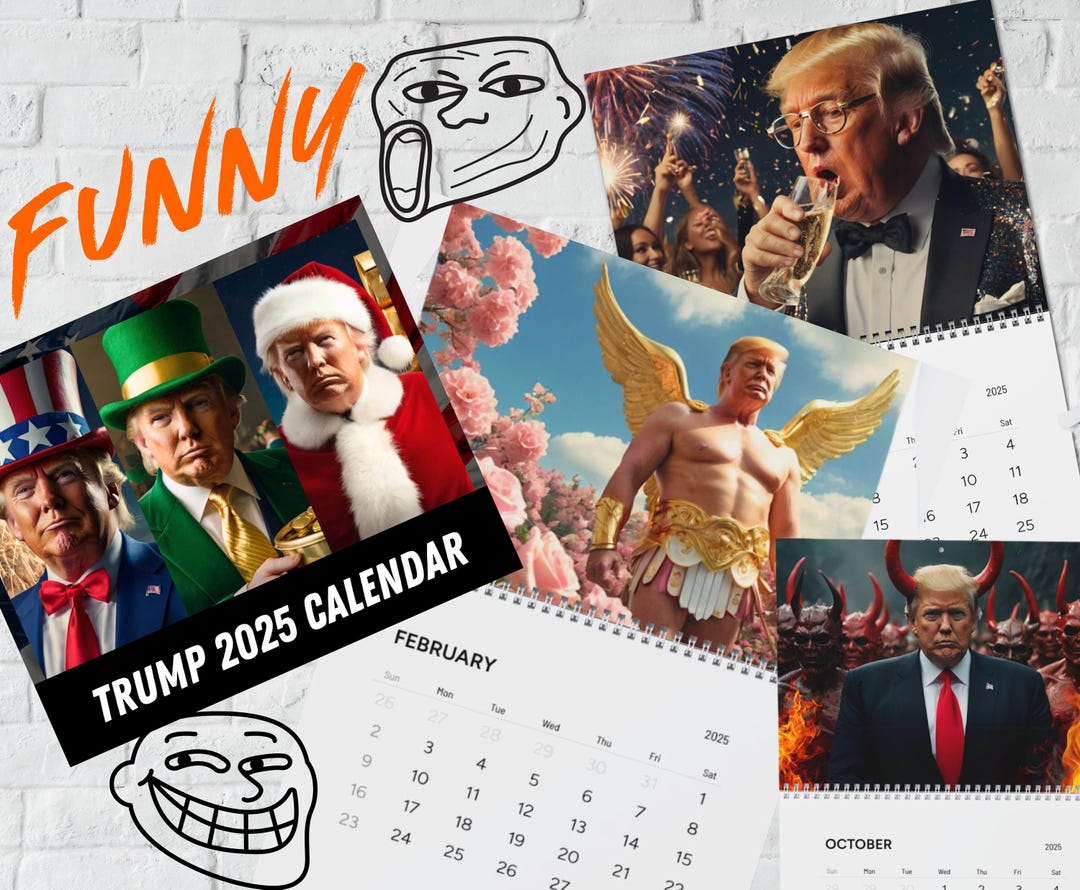 Funny Trump Calendar 2025, Political Humor Gift, Unique Gag Gift for ...