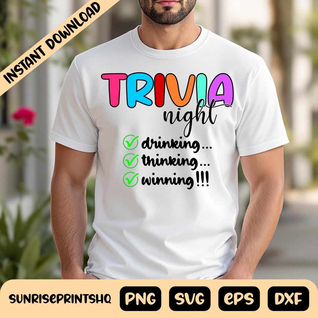 Trivia Night Shirt Cut File. Game Night T-shirt. Drinking, Thinking ...
