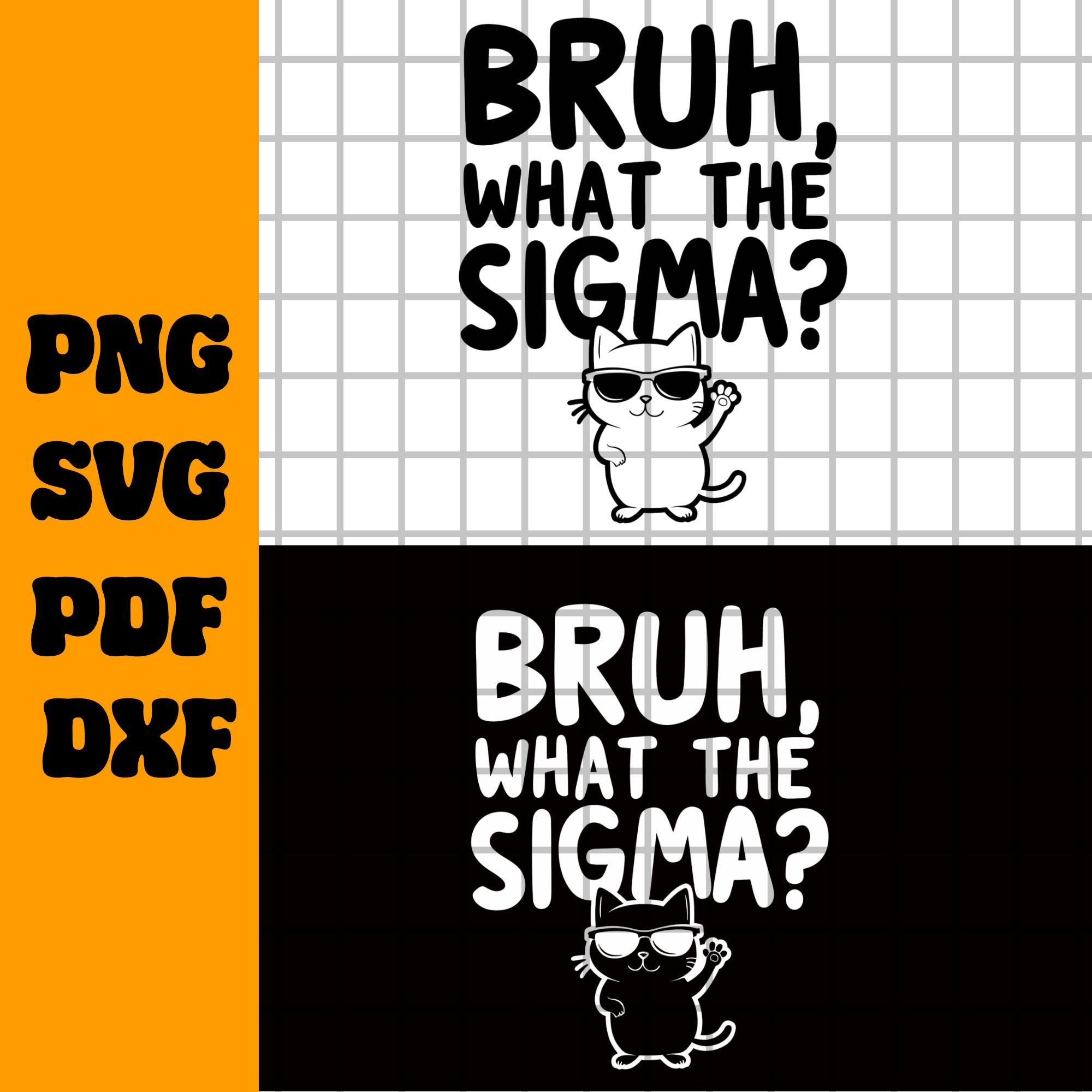 Bruh What is the Sigma? Meme, Funny Digital Transparent PNG Download ...