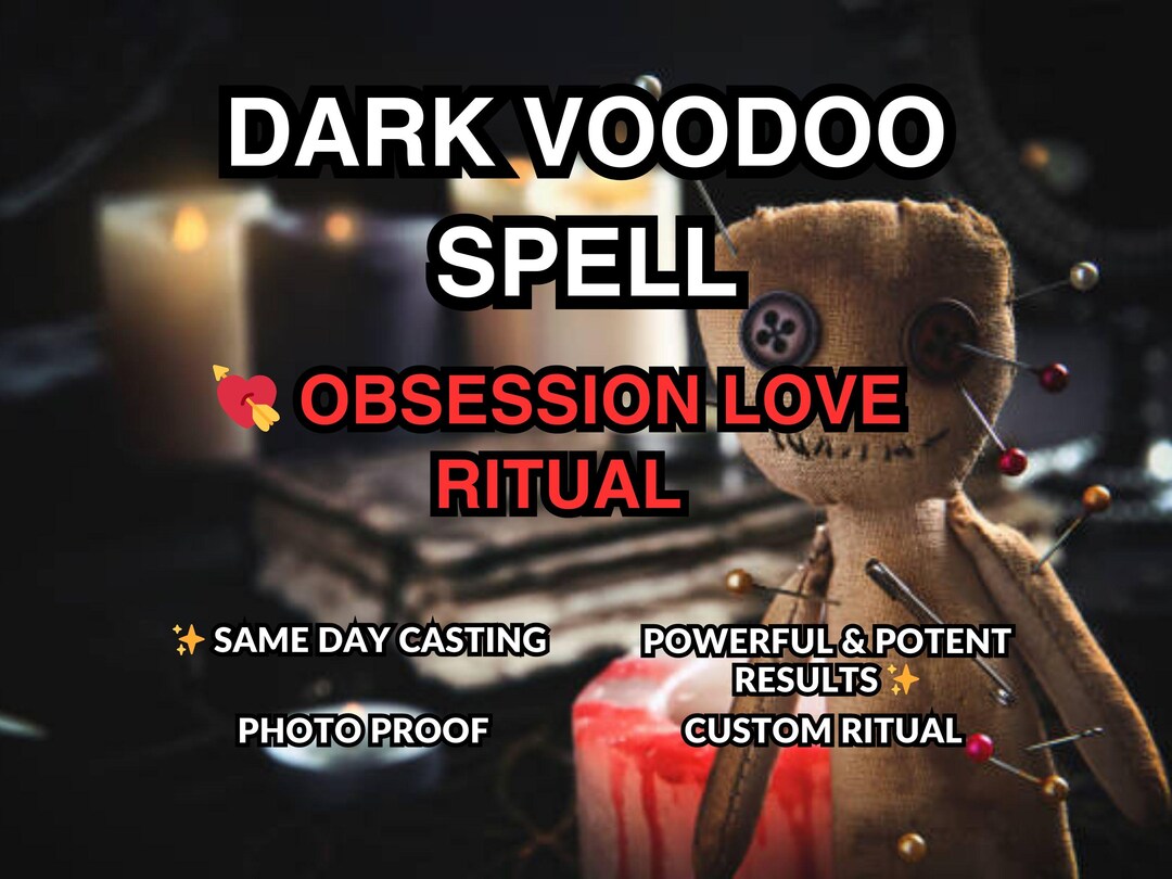 Obsession Love Ritual, Dark Voodoo Energy Attraction Spell, Fast ...