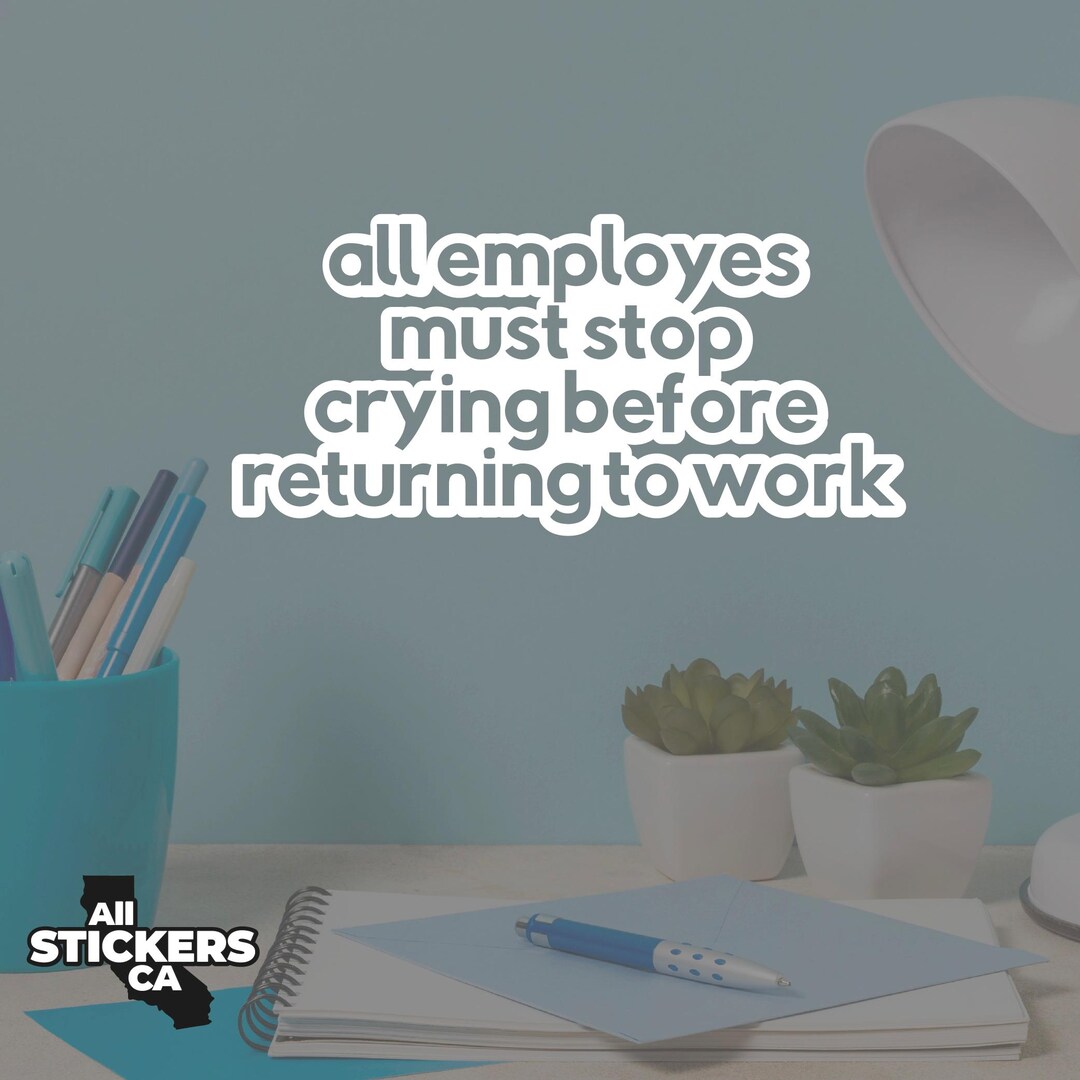 Waterproof Sticker/ Employee Sticker/ Fuuny Sticker/ Cute Sticker/ Work ...