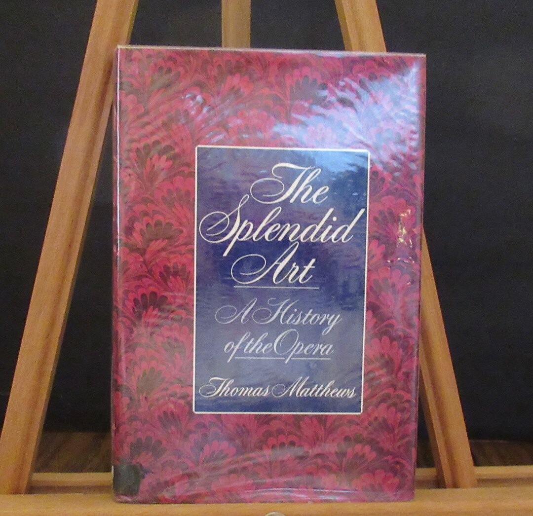 The Splendid Art, A History of the Opera 1970 by Thomas Matthews - Etsy