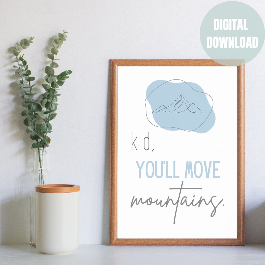 Kid, You'll Move Mountains Printable | Minimal Wall Art | Nursery Kid's ...