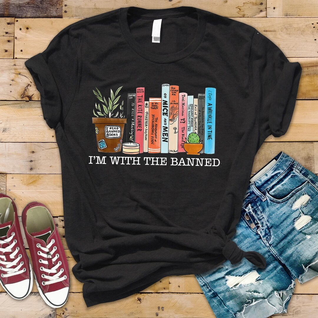 I'm With the Banned Shirt, Banned Books T-shirt, Gift for Book Lovers ...