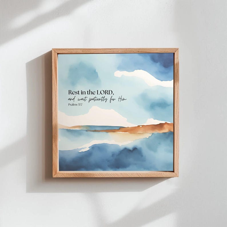 Psalms 37:7 - Rest in the LORD, and Wait Patiently for Him - Digital ...