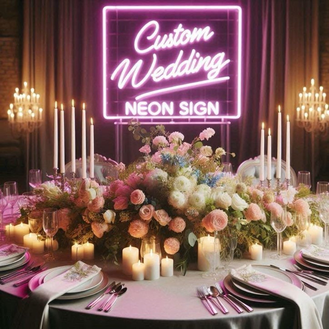 Custom Wedding Neon Sign, Order Your Custom Neon Signs, Wedding Decor ...