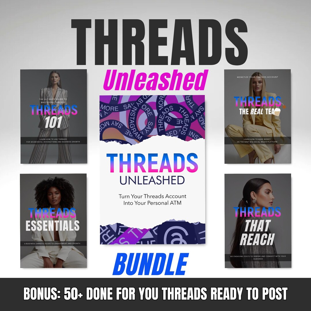 Threads Unleashed Bundle, 5 Ebooks to Master Threads, Reach, Engage and ...