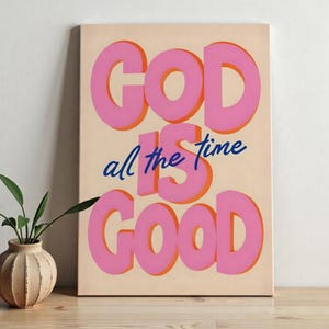 God is Good All the Time Wall Art | Modern Christian Art | Bible Verse ...