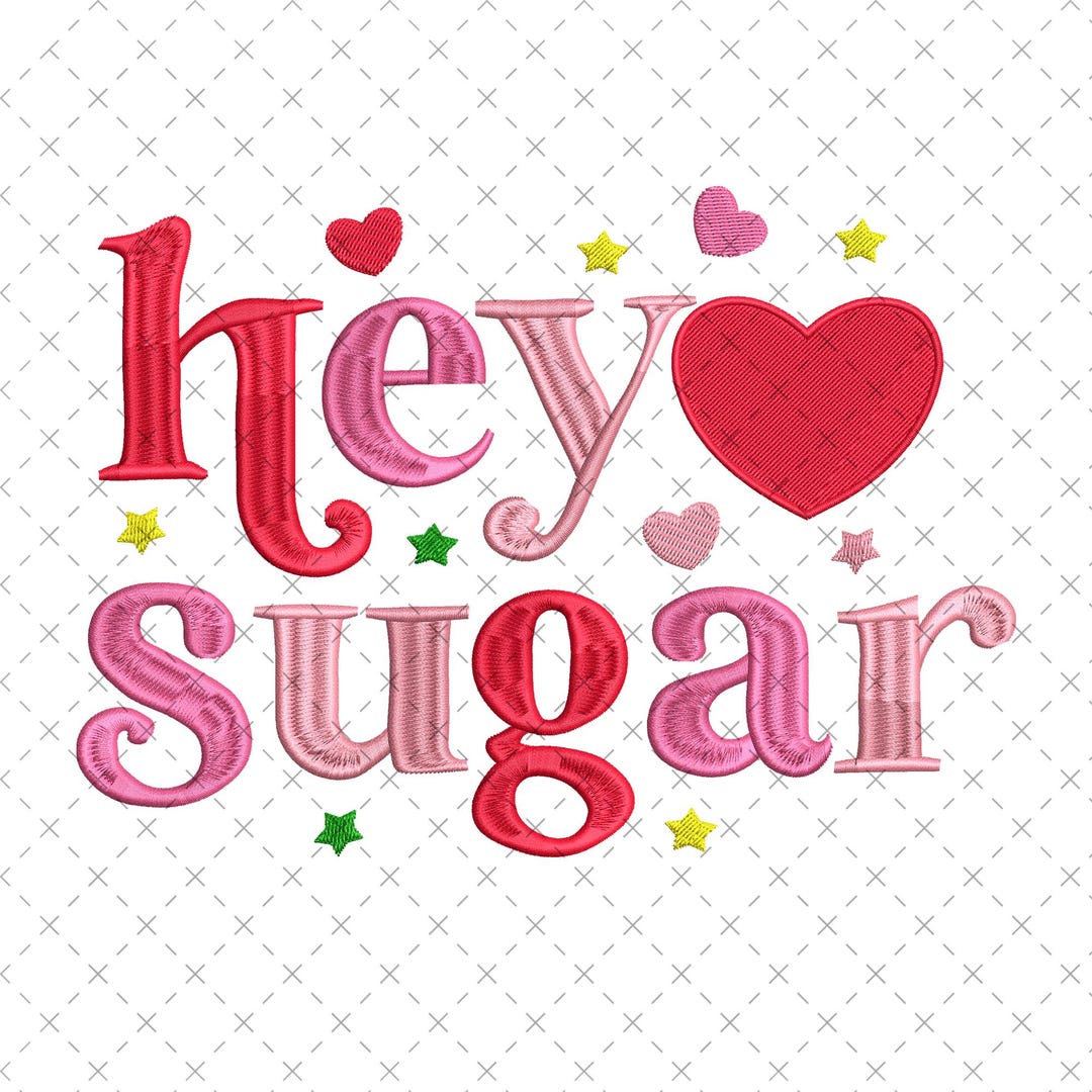 Hey Sugar Embroidery Design | Funny Valentine Gift Idea | Sugar Sugar ...