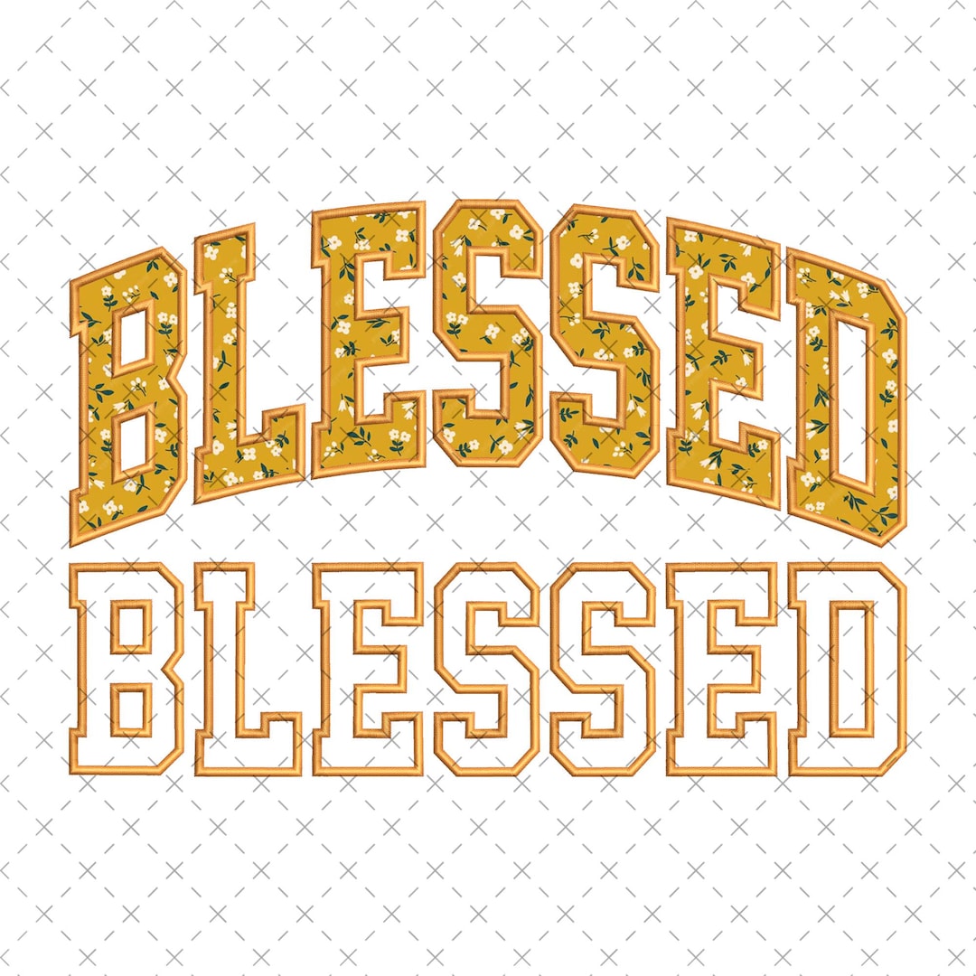Blessed Applique Embroidery Design | Satin Stitch | Machine Embroidery ...