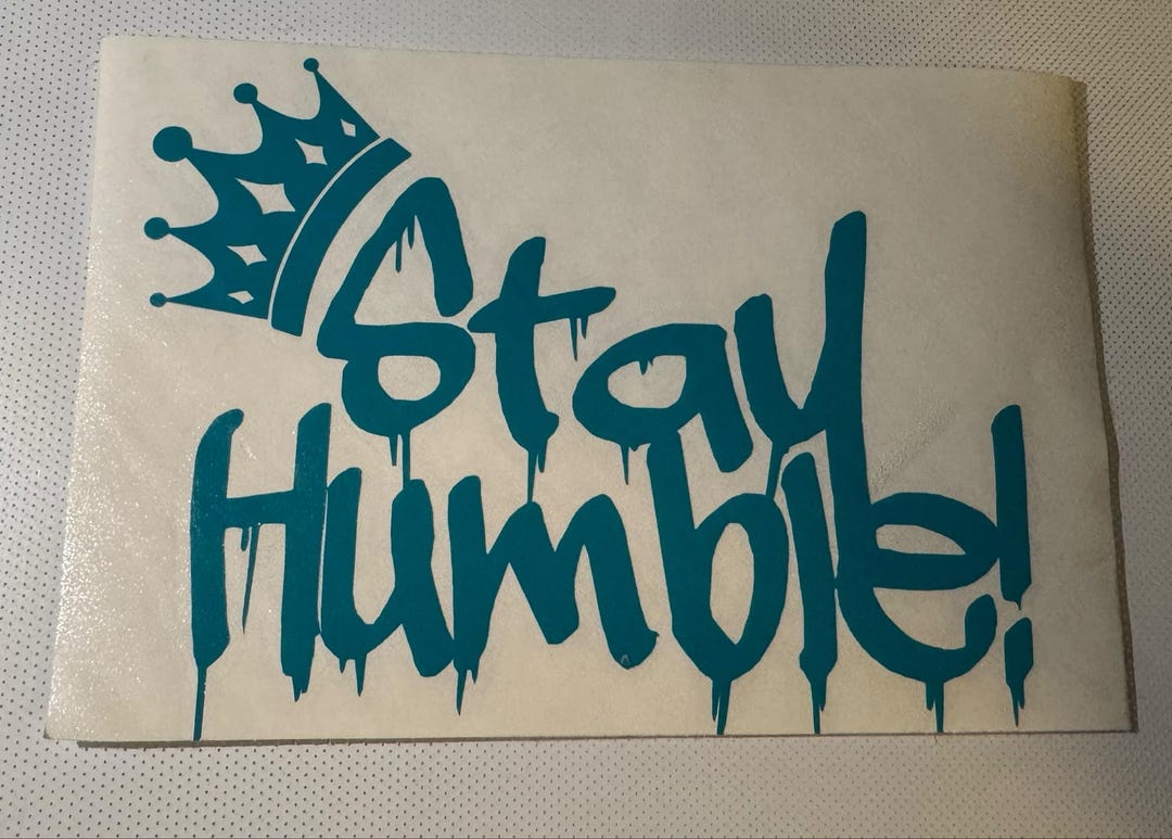 Stay Humble Decals | Stay Humble Window Stickers - Etsy