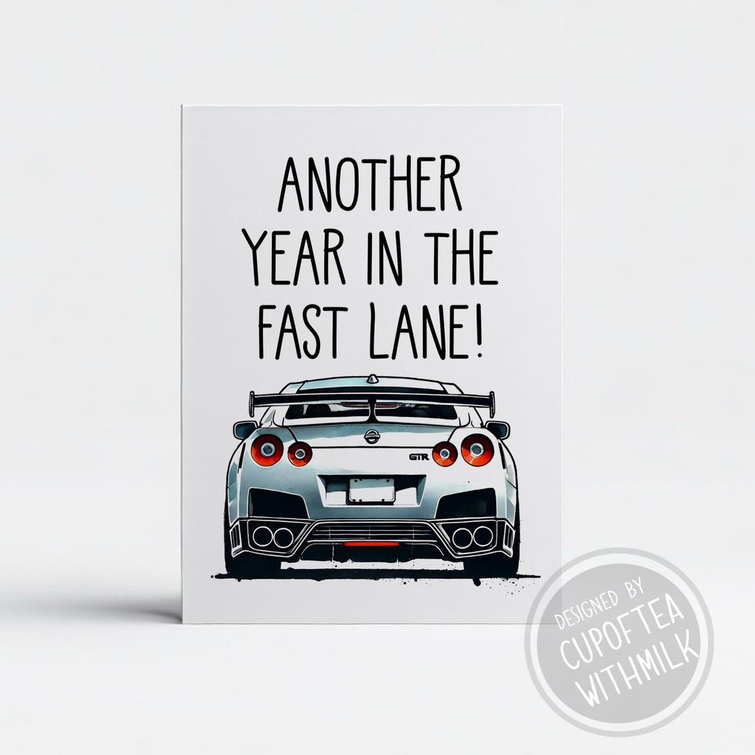 Nissan GTR Inspired Another Year in the Fast Lane Happy Birthday Card ...