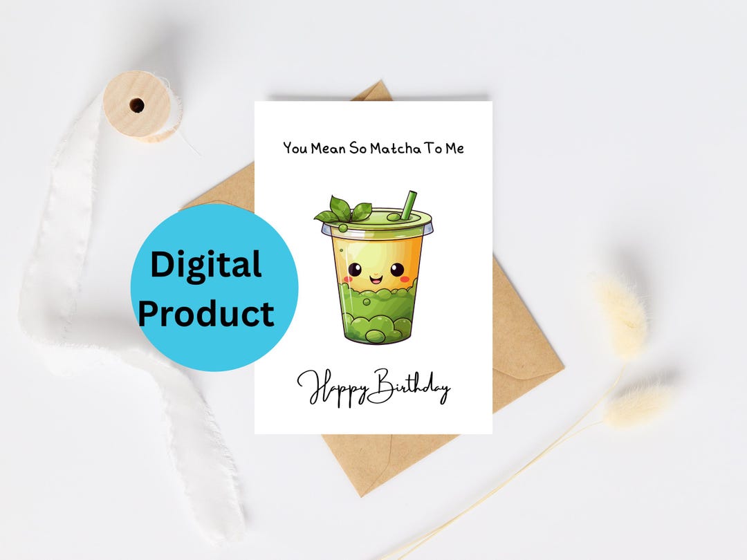 Matcha Birthday Card Printable, Pun Card (digital Download) - Etsy ...