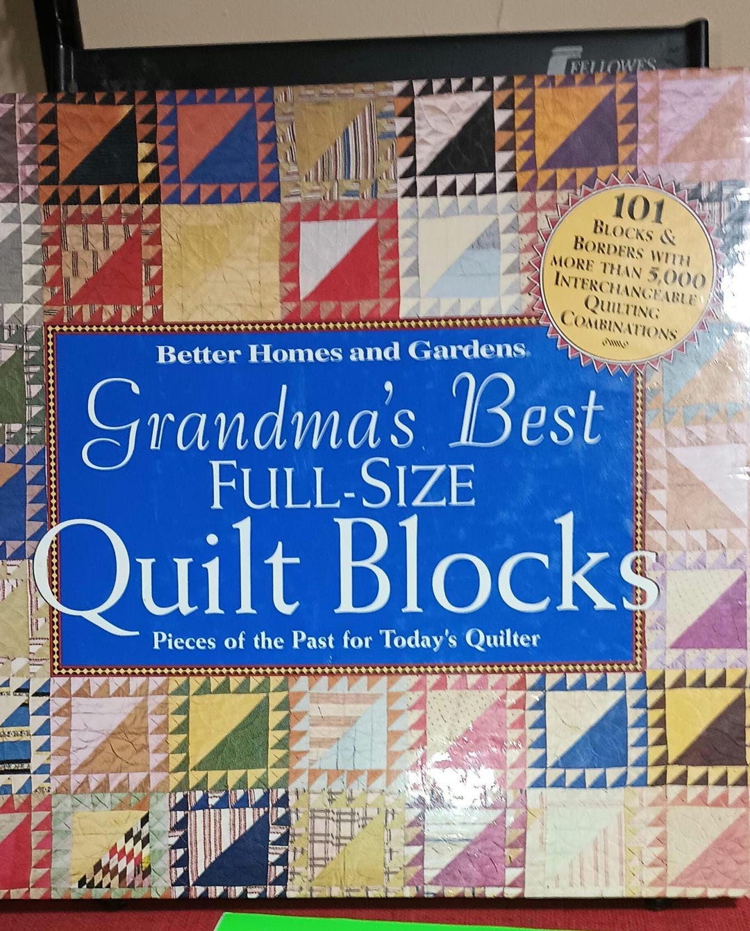 Grandma's Best Full Size Quilt Blocks, 101 Blocks and Borders With More ...