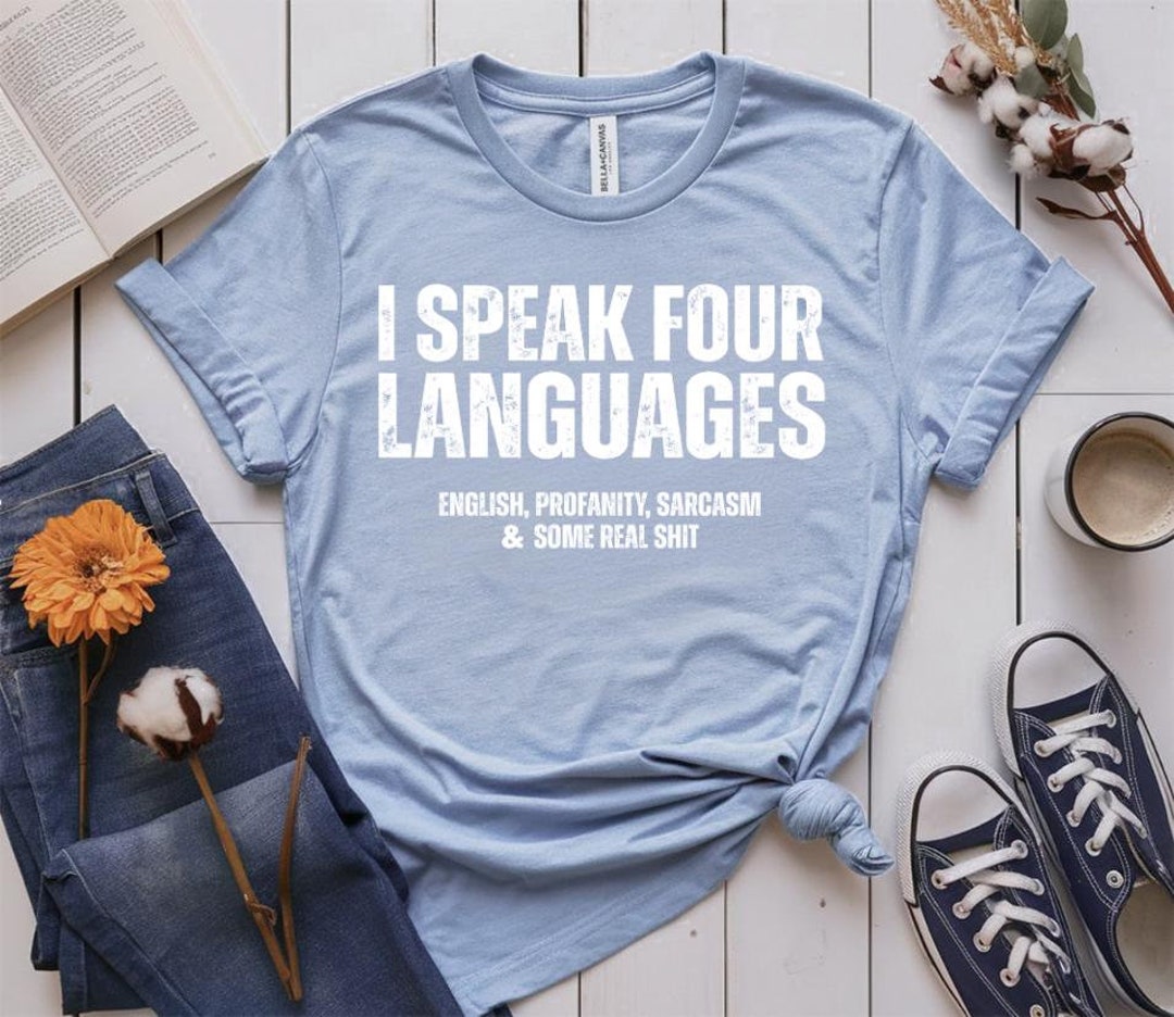 Sarcasm Hoodie: I Speak Four Languages, Profanity Shirt - Etsy