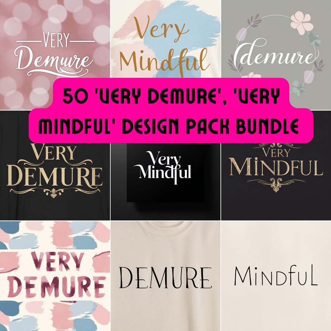 Very Demure, Very Mindful 50 Pk Design Bundle for Trendy T-shirts ...