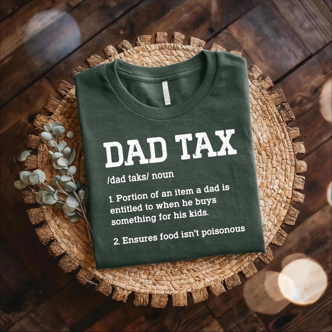 Dad Tax Shirt Funny Definition, Father's Day T-shirt, Funny Dad Tax ...