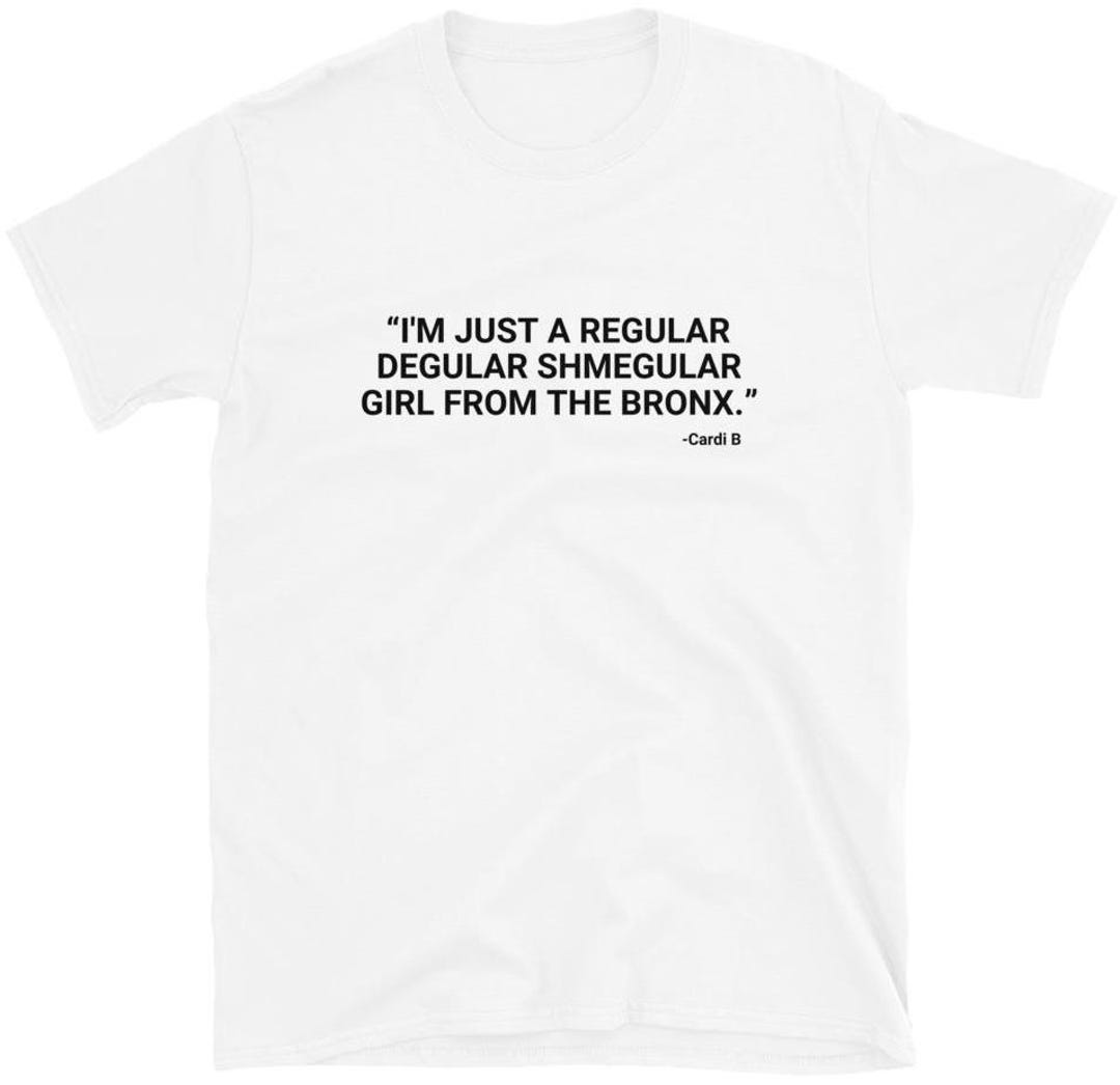 Im Just A Regular Degular Shmegular Girl From the Bronx Shirt - Etsy