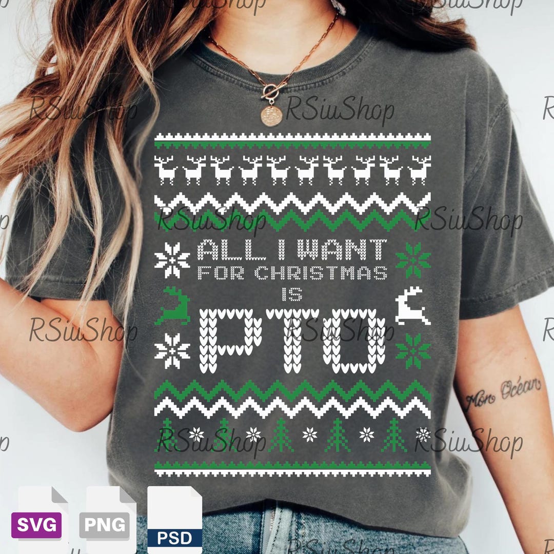 All I Want for Christmas is PTO PNG Svg, Funny Work Holiday Digital ...