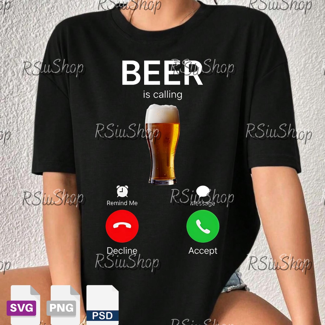 Beer is Calling and I Must Go PNG Svg for Circut, Funny Beer Design ...