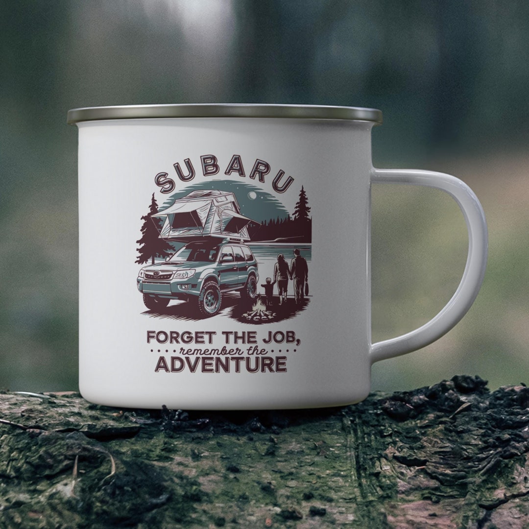 Subaru Enamel Camping Mug With Subaru "forget the Job, Remember the ...