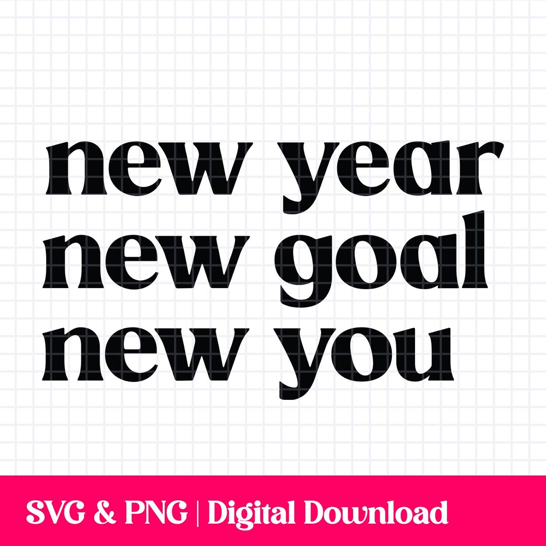 New Year Goal SVG, New Year New Goal New You PNG, Motivational Digital ...