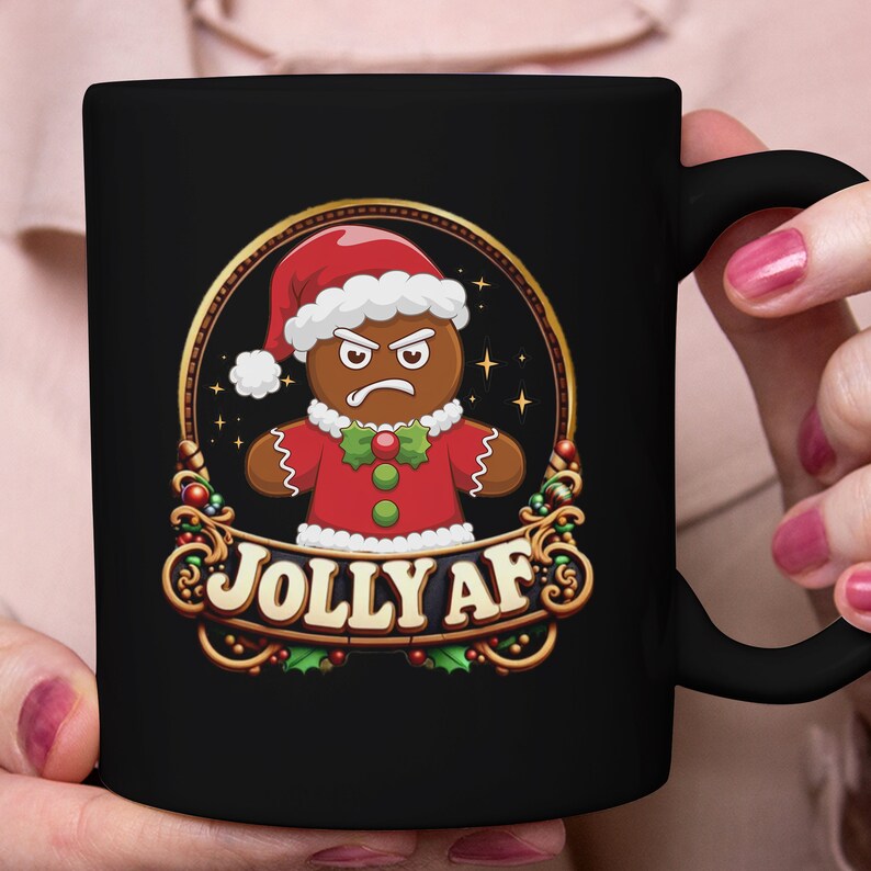 Jolly AF Gingerbread Man PNG SVG Funny Grumpy Christmas Holiday Digital ...