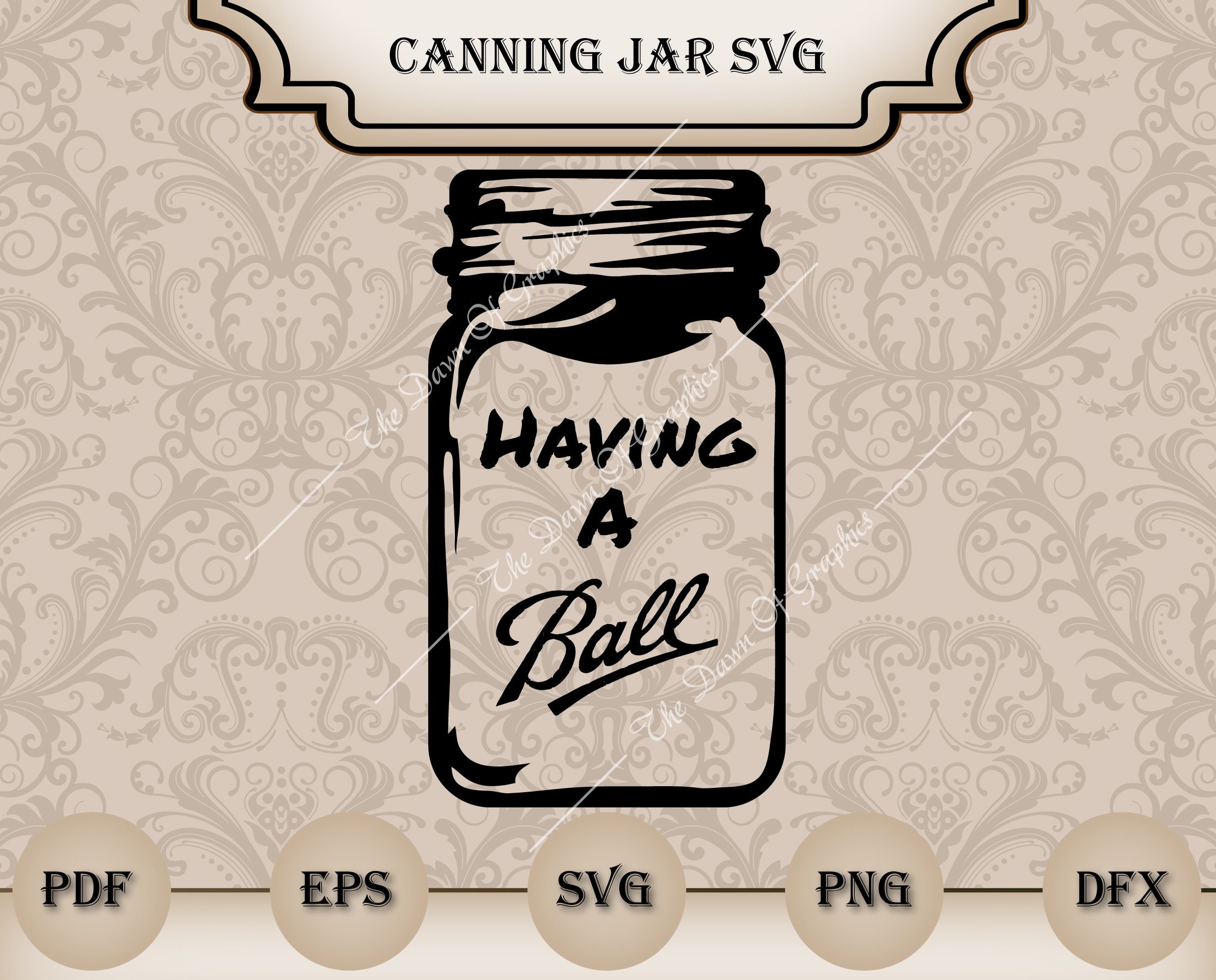 Having a Ball Canning Vector Files for Silhouette or Cricut - Etsy