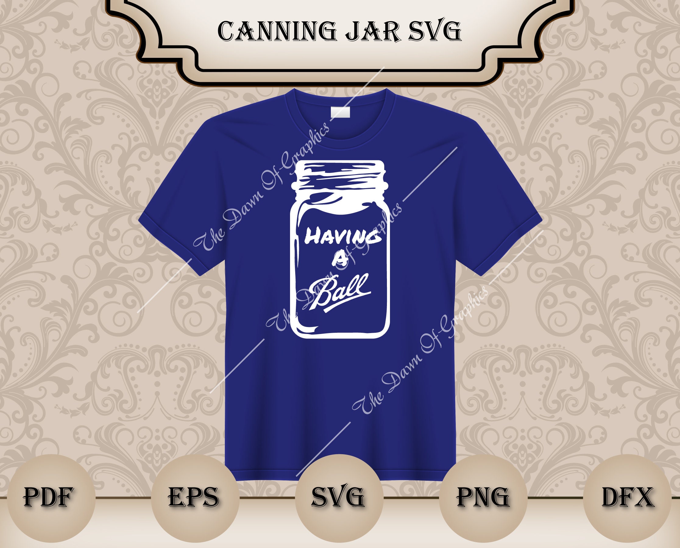 Having a Ball Canning Vector Files for Silhouette or Cricut Includes ...