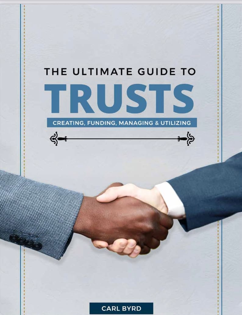 The Ultimate Guide to Trusts: Creating, Funding, Managing & Utilizing ...