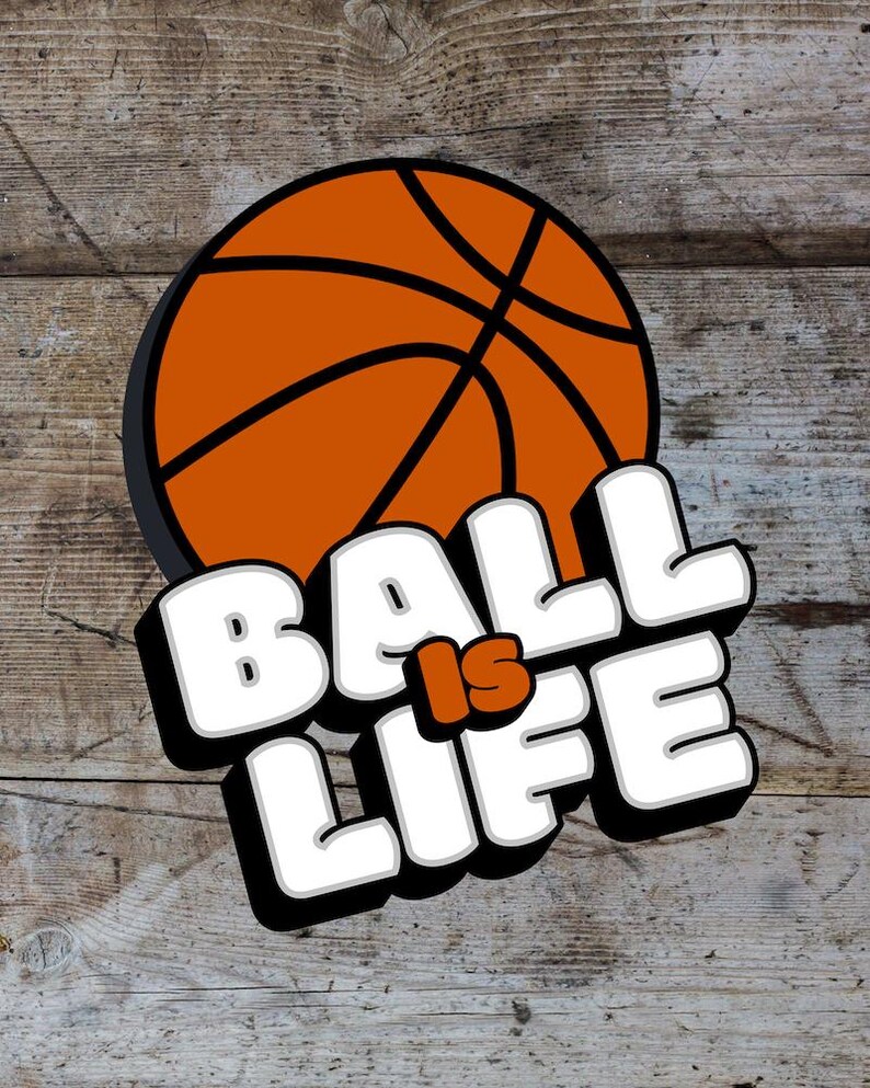 Ball is Life Basketball Sticker | Vinyl Laptop & Water Bottle Decal ...