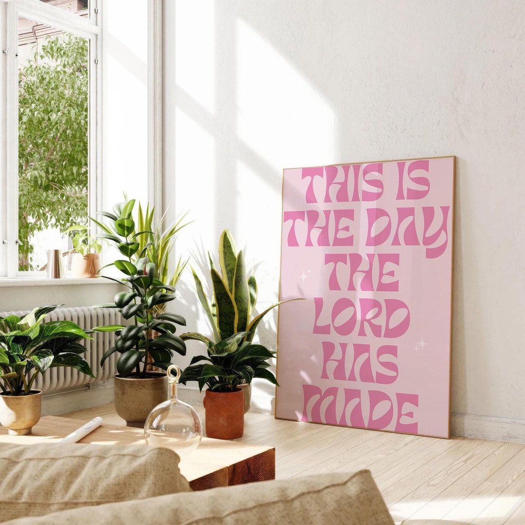 This is the Day the Lord Has Made Print Pink Christian Wall Art ...