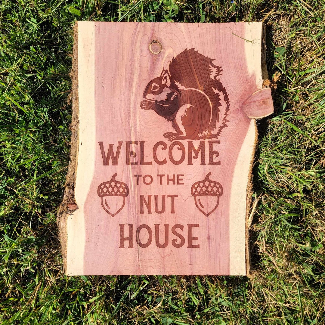 Welcome to the Nut House Cedar Sign - Etsy