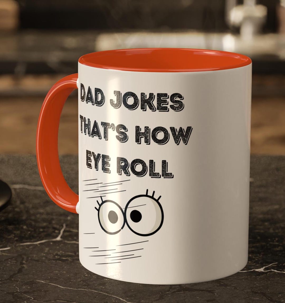Dad Jokes Are How Eye Roll,funny Fathers Day Gift, Funny Dad Mug, I ...
