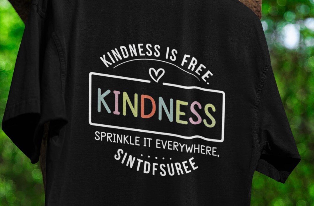 Kindness is Free Sprinkle It Everywhere PNG - Inspirational Positive ...