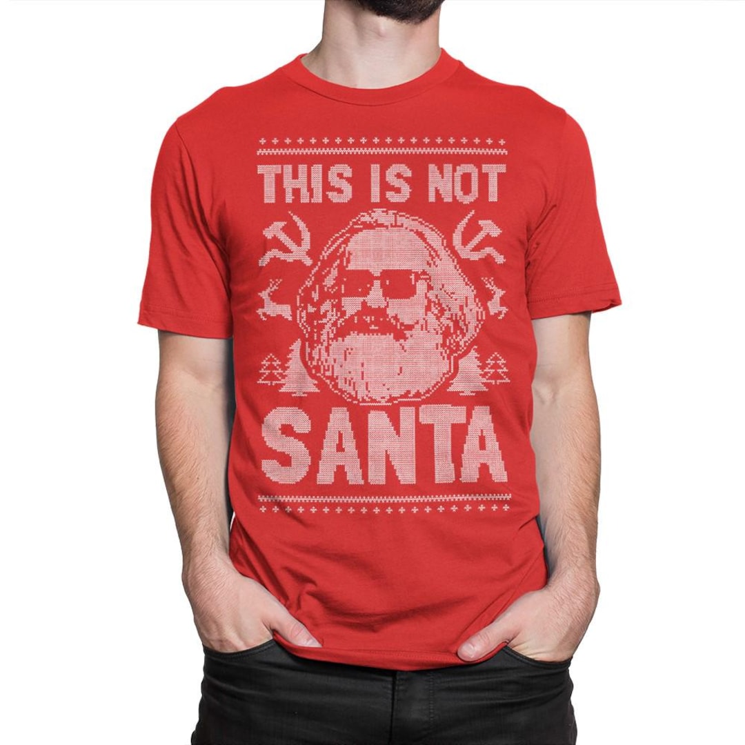 This is Not Santa Karl Marx Funny Christmas T-shirt, Cool X-mas Gift ...