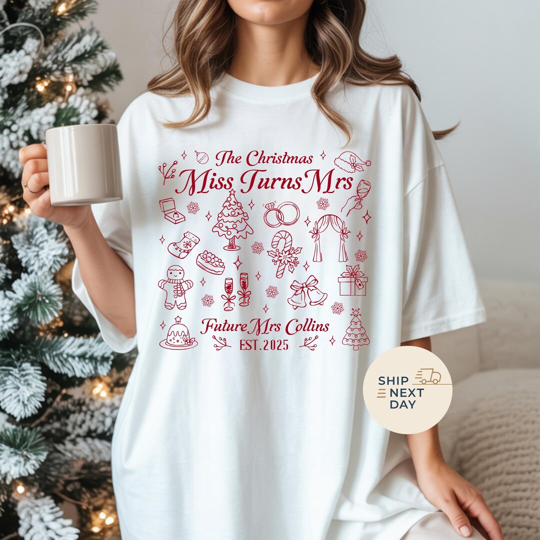 Custom Christmas Miss Turns Mrs Shirt, Last Christmas as a Miss Bride ...