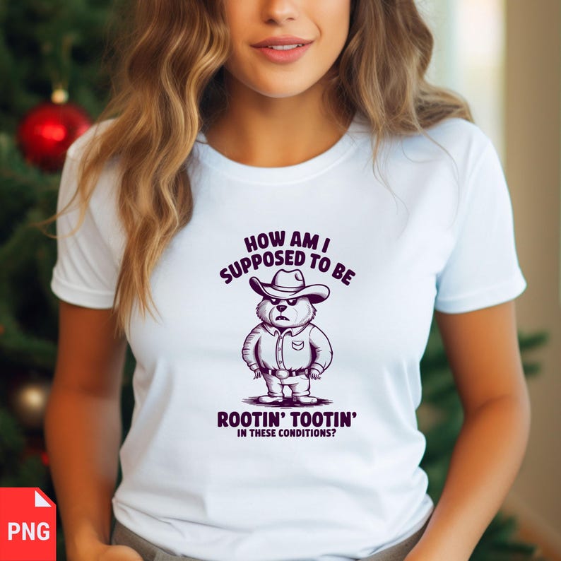Rootin' Tootin' Cowboy Bear PNG, Western Funny Bear Design, How Am I ...